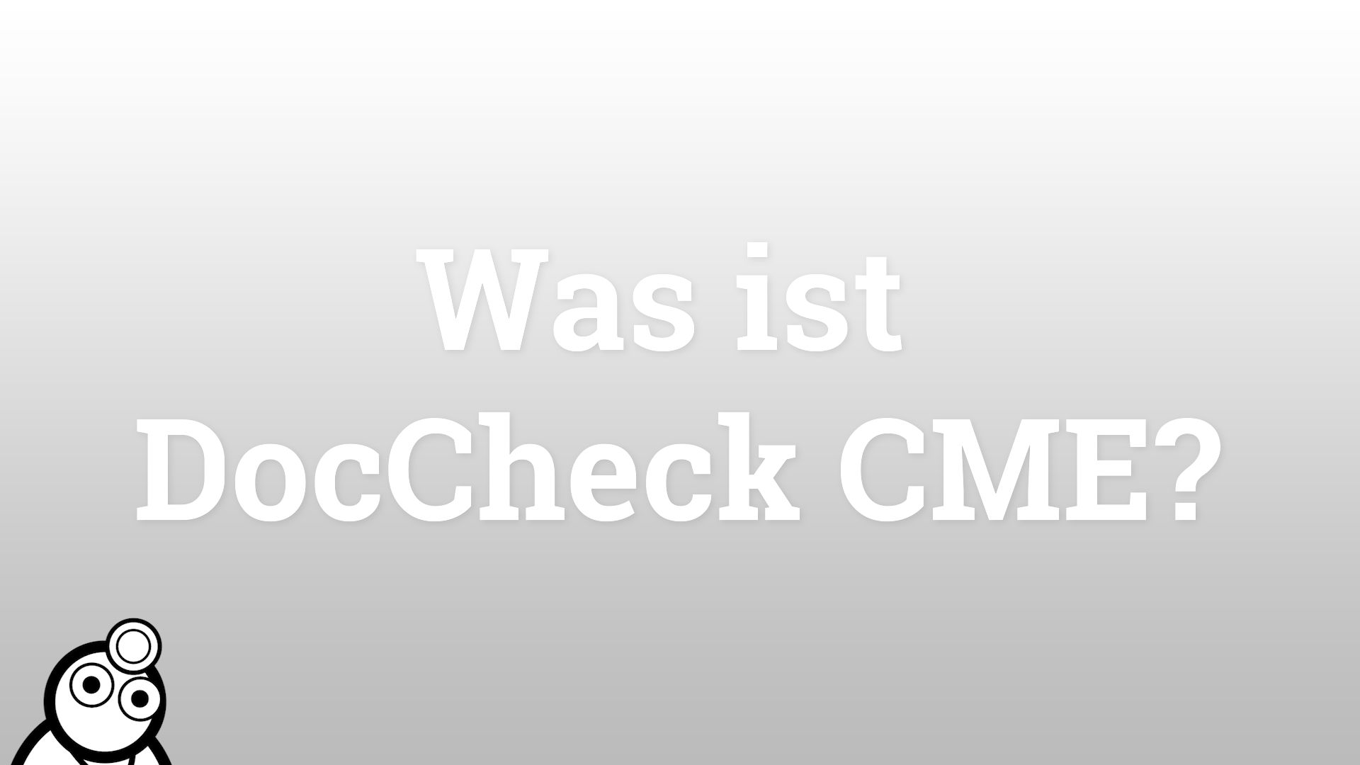 Was ist DocCheck CME? - DocCheck